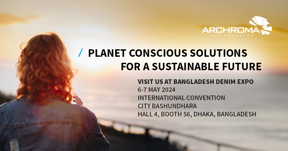 Archroma presents planet conscious solutions for denim wear at ...